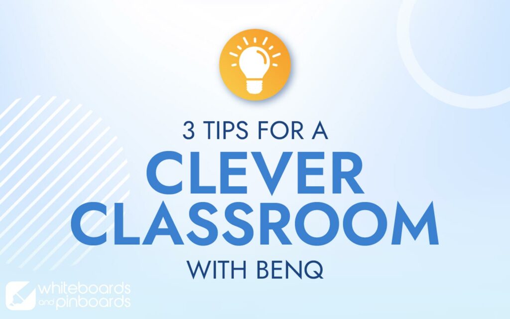 3 Tips for a Clever Classroom with BenQ - Whiteboards and Pinboards